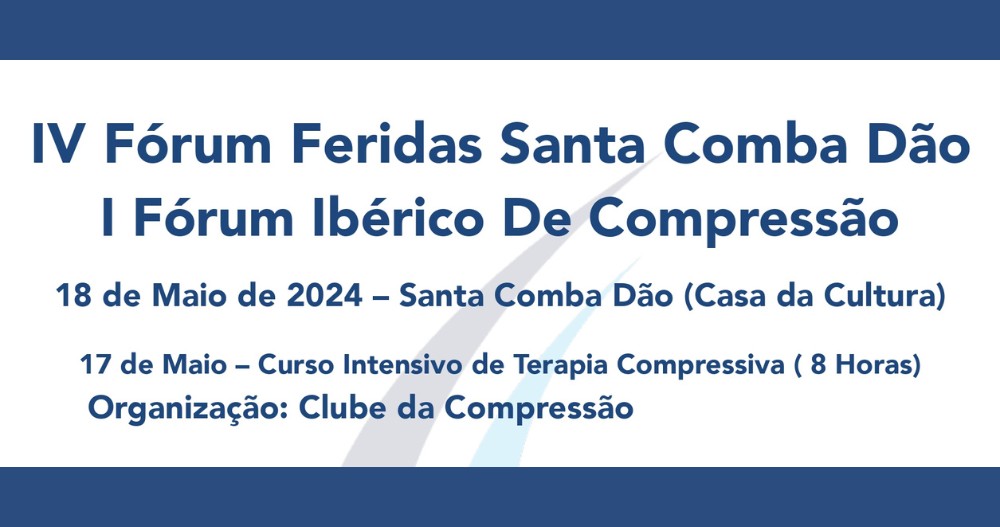 IV Fórum Feridas e I Fórum Ibérico de Compressão